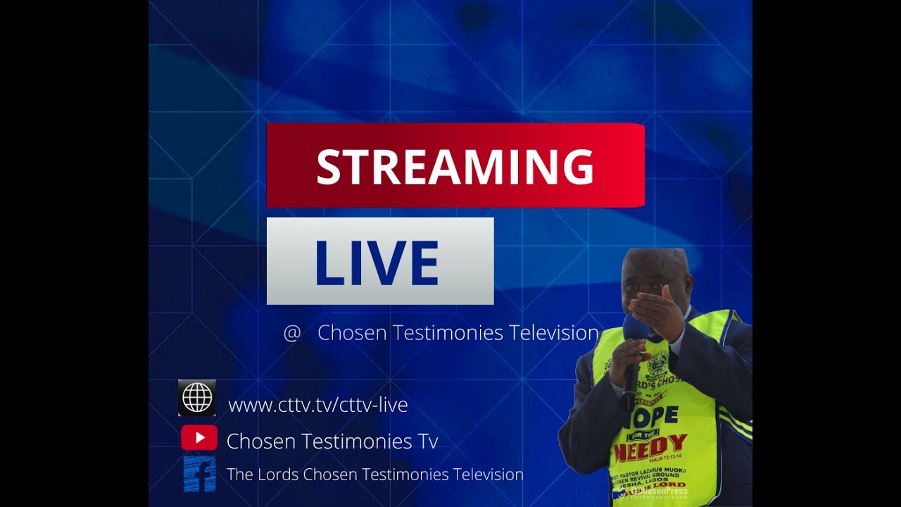CHOSEN TESTIMONIES TV LIVE BROADCAST - YouTube