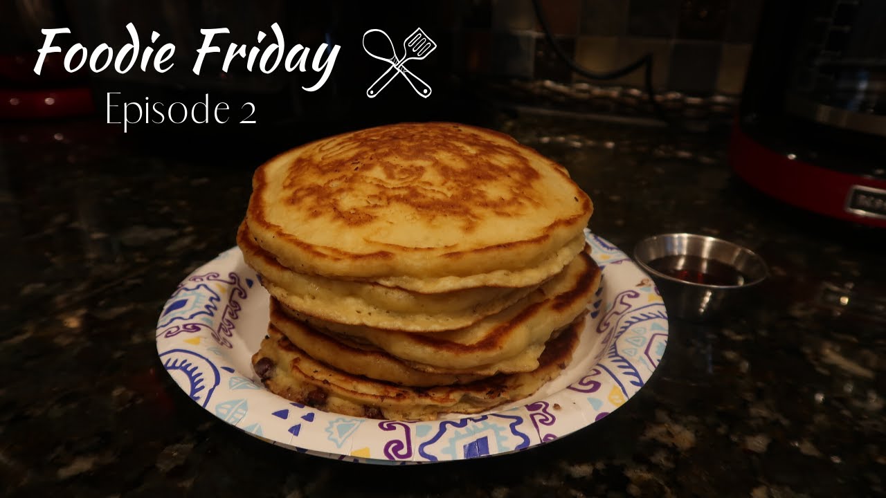 Foodie Friday Episode 2: Pancakes - YouTube