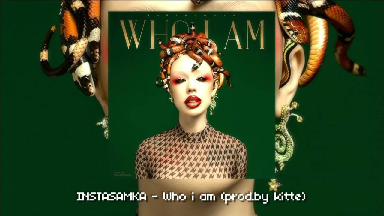 Instasamka Who I Am Instrumental Prod By Kitte Youtube