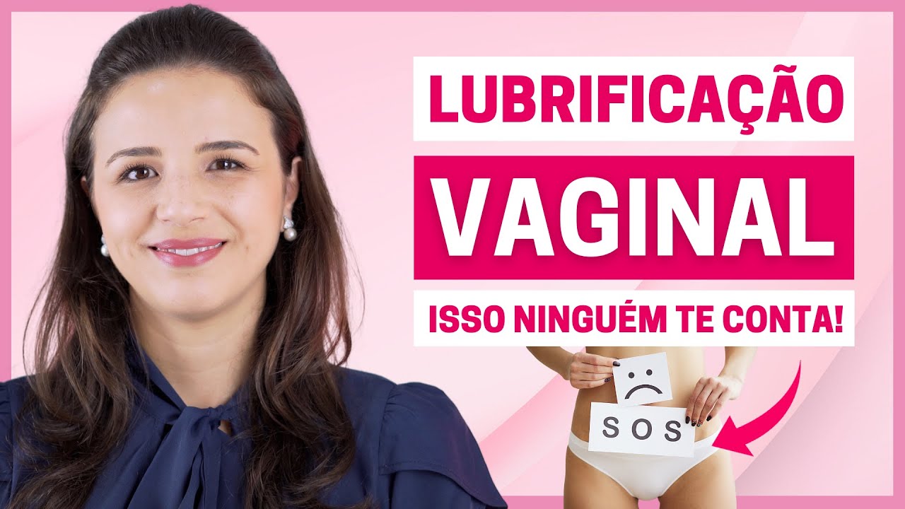CINCO DICAS PARA AUMENTAR A LUBRIFICAÇÃO VAGINAL: O QUE VOCÊ PRECISA ...