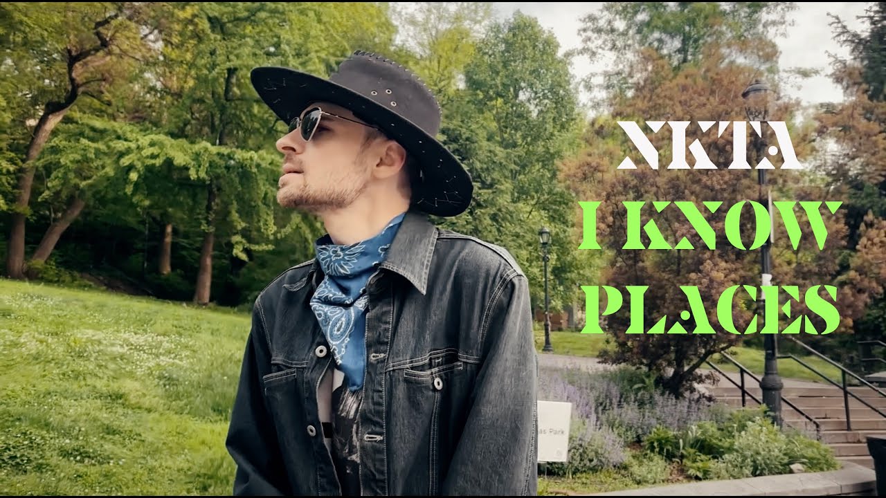 NKTA - I Know Places (Music Video) - YouTube