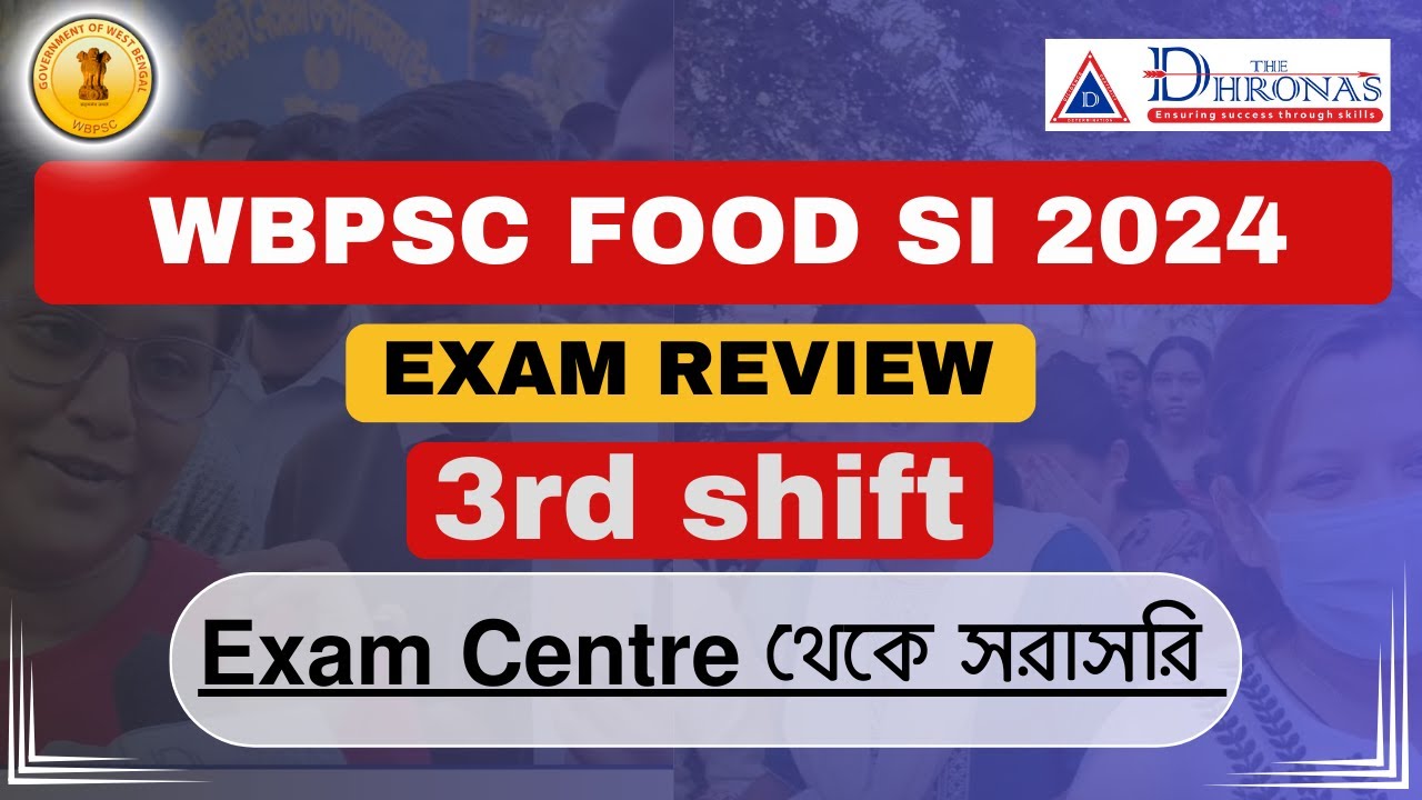 FOOD SI EXAM REVIEW II SHIFT 3 II DIRECT FROM EXAM CENTRE II SILIGURI ...