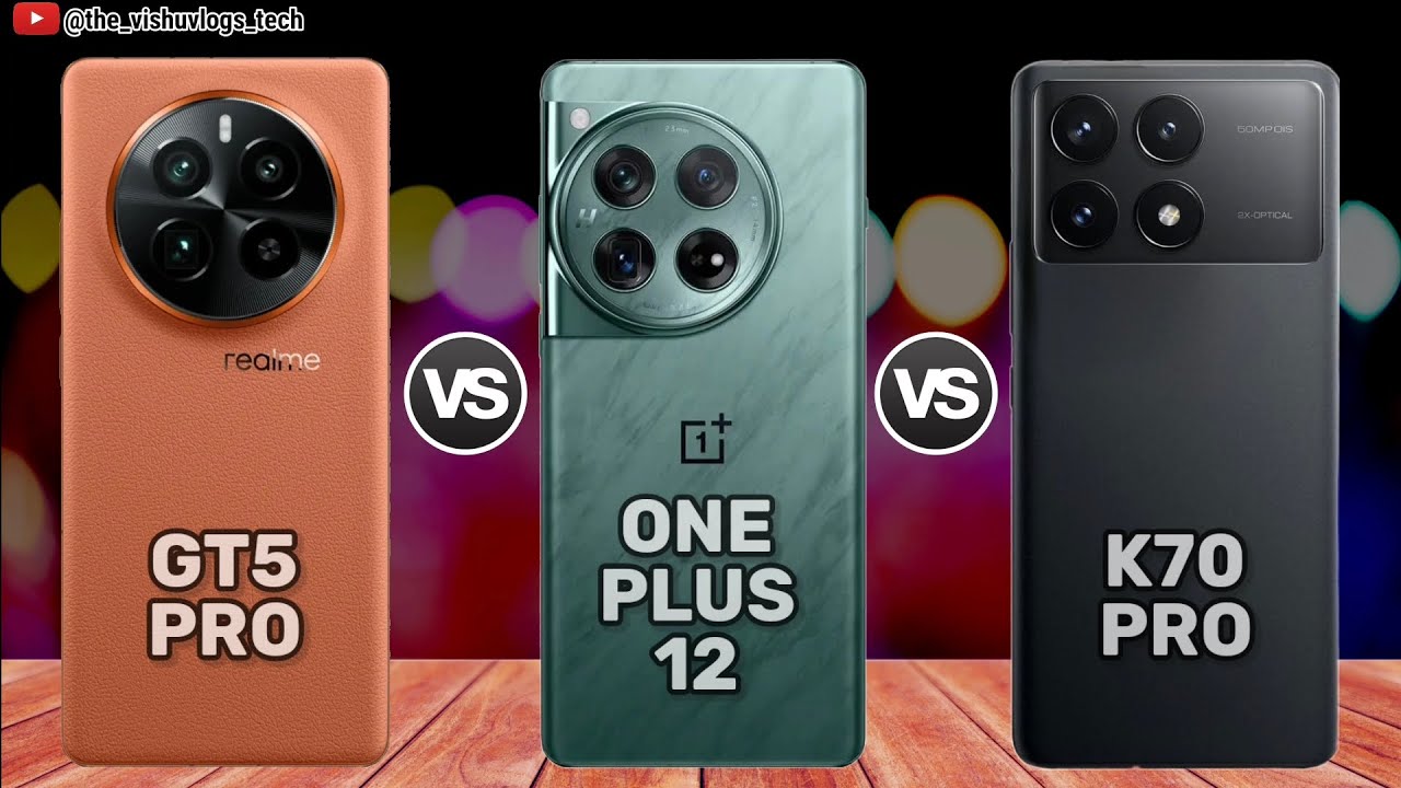 Realme GT5 Pro vs OnePlus 12 vs Redmi K70 Pro || Price | Comparison ⚡ ...