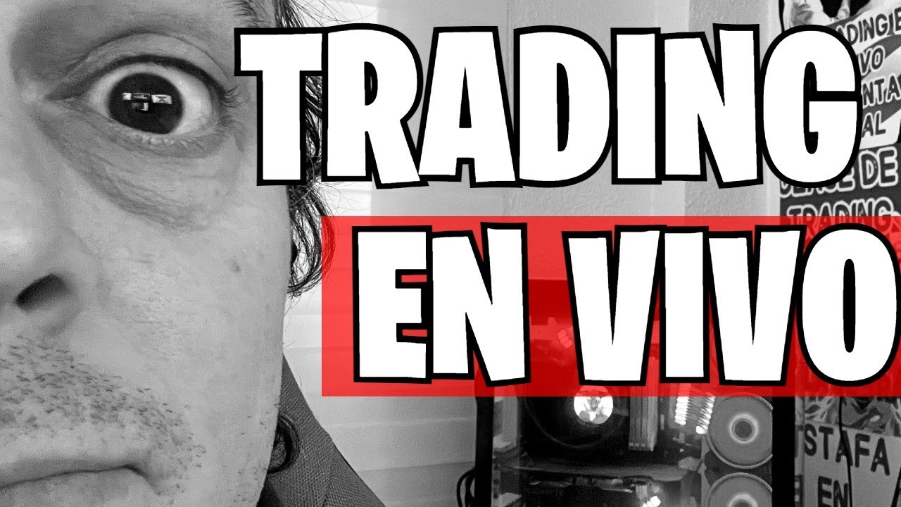 🔴 DAY TRADING / SCALPING REAL en VIVO DIRECTO ( ESPAÑOL ) - YouTube