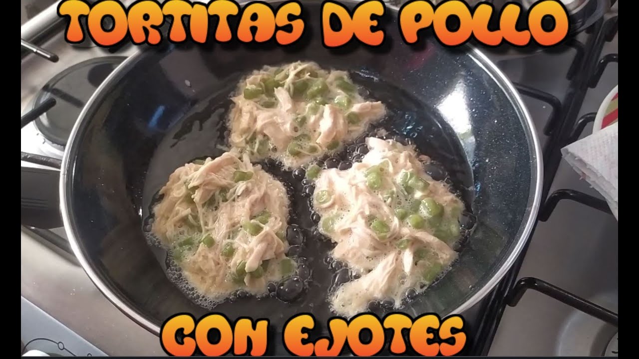 Como hacer tortitas de POLLO con EJOTES Fácil y Rapido - YouTube