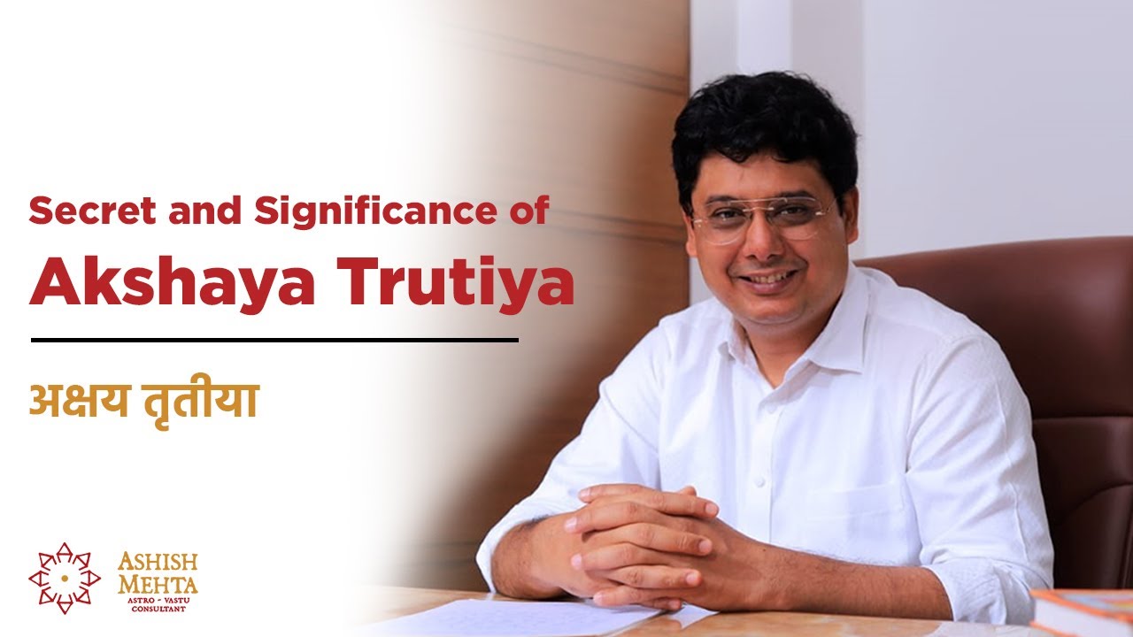 Secret and Significance of Akshaya Tritiya | Ashish Mehta - YouTube