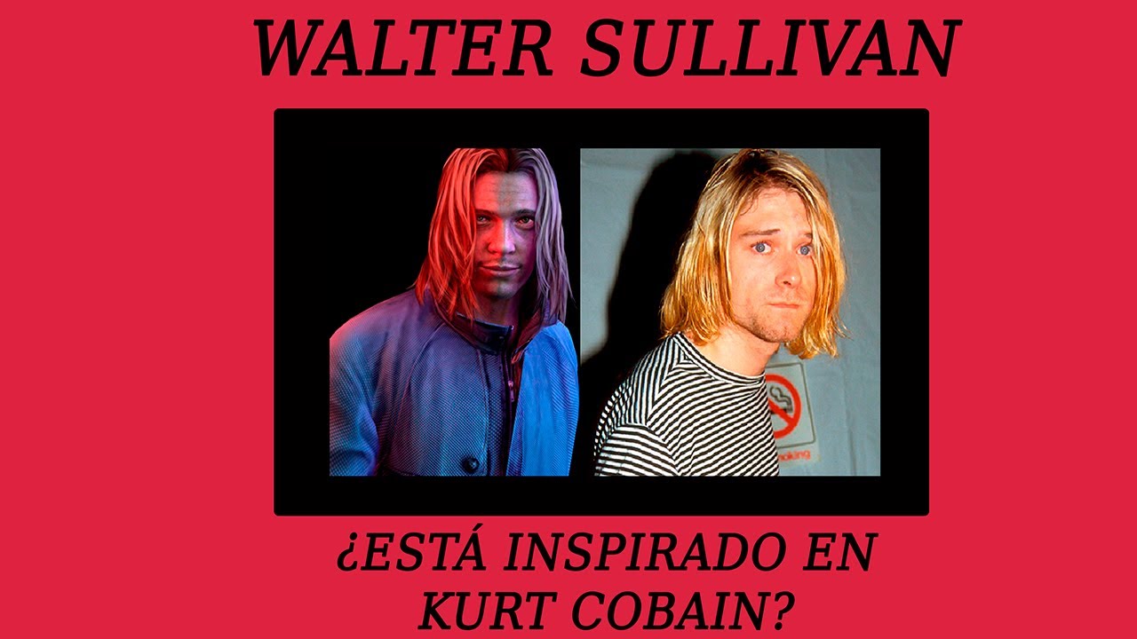 Walter Sullivan ¿Está inspirado en Kurt Cobain? Mini documental de ...