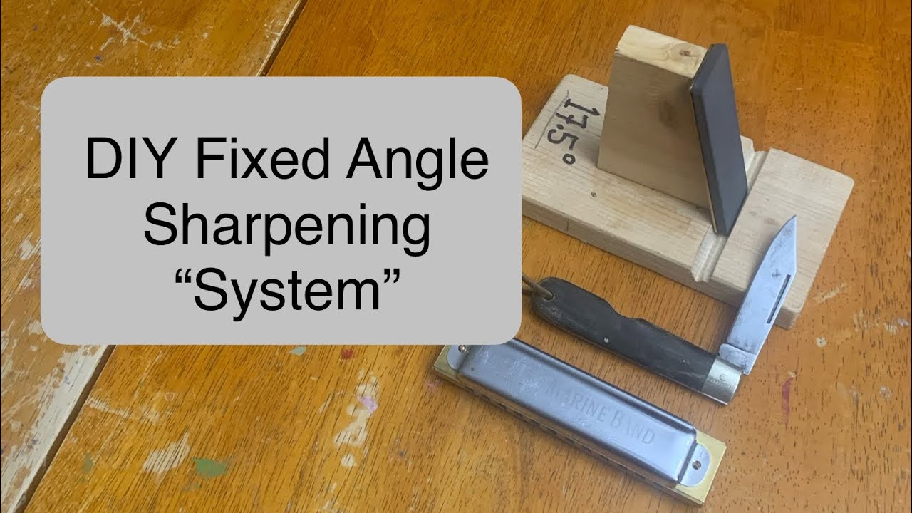 DIY Fixed Angle Knife Sharpening “System” - YouTube