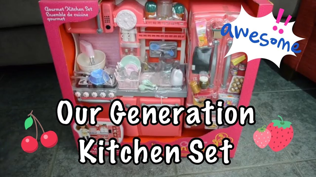Our Generation Gourmet Kitchen Set Unboxing - YouTube