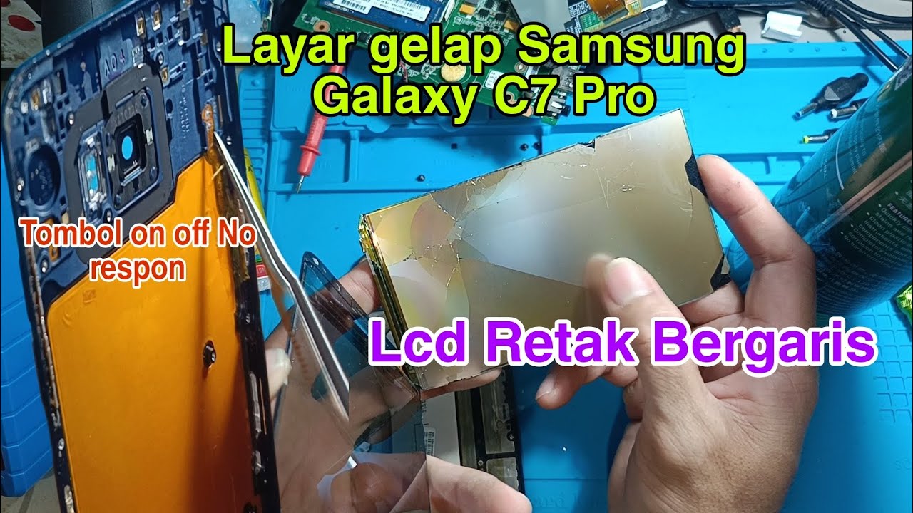 Samsung galaxy C7 Pro tombol on off no respon dan layar lcd Retak ...