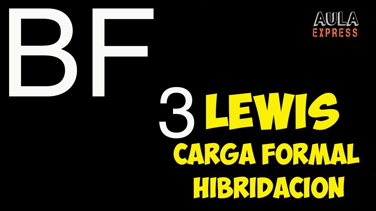 QUÍMICA Estructura de Lewis :BF3 Carga formal Hibridación Octeto ...