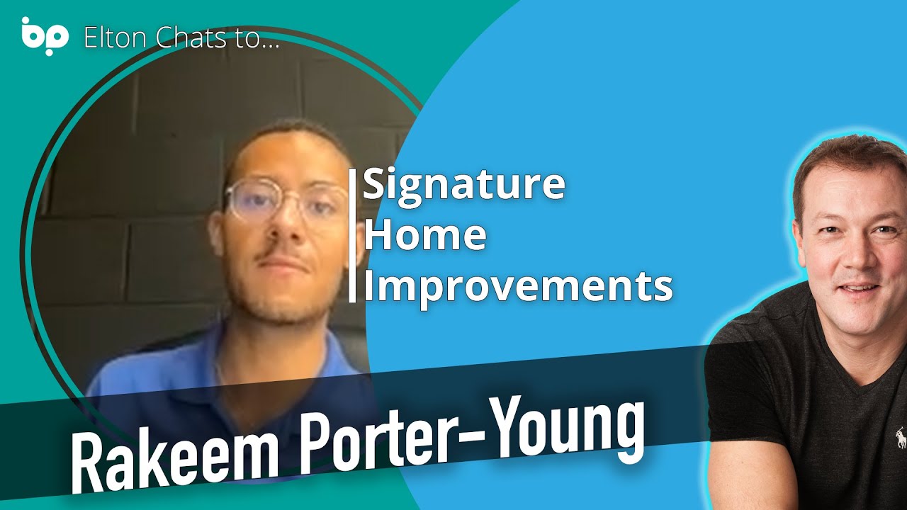 Signature Home Improvements, Rakeem Porter-Young chats to Elton Boocock ...