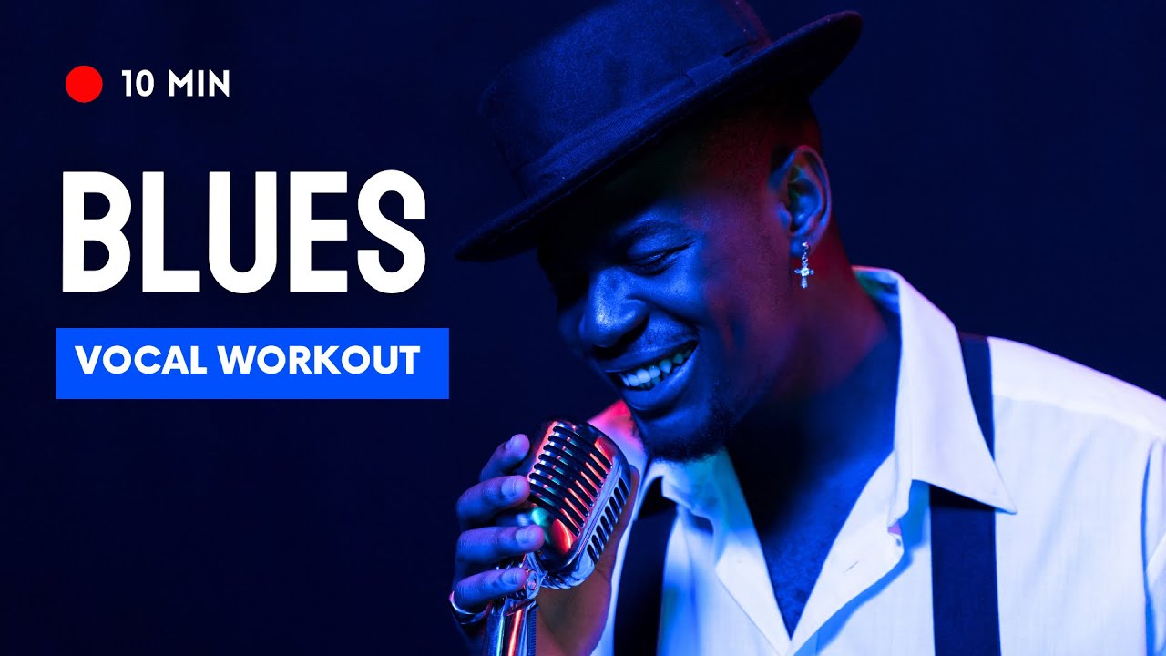 10 Minute BLUES Vocal Workout - YouTube