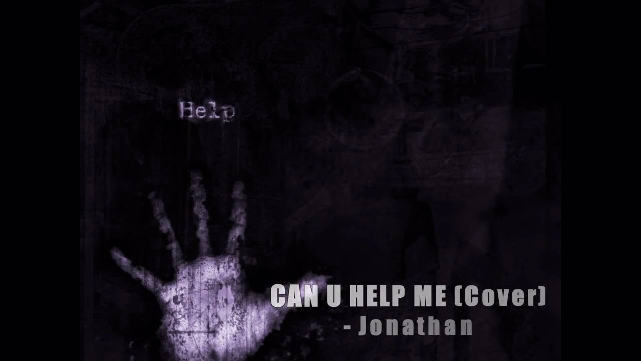 Jonathan - Can U Help Me (Cover) - YouTube