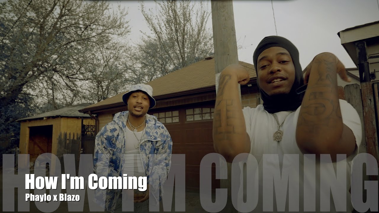 Phaylo x Blazo - How I'm Coming (Dir. by @PassportTrace) - YouTube