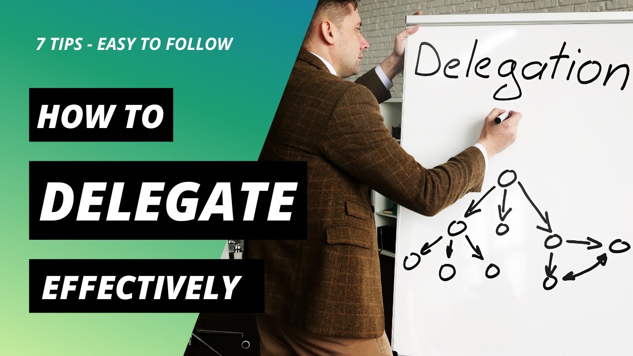 Delegation Done Right: 7 Proven Tips for Success! - YouTube