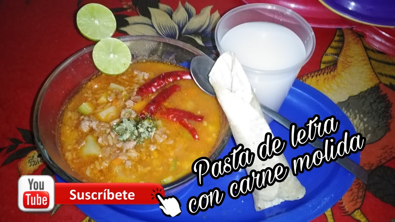 Una Rica Pasta De Letra Con Verduras Y Carne Molida 😋 - YouTube