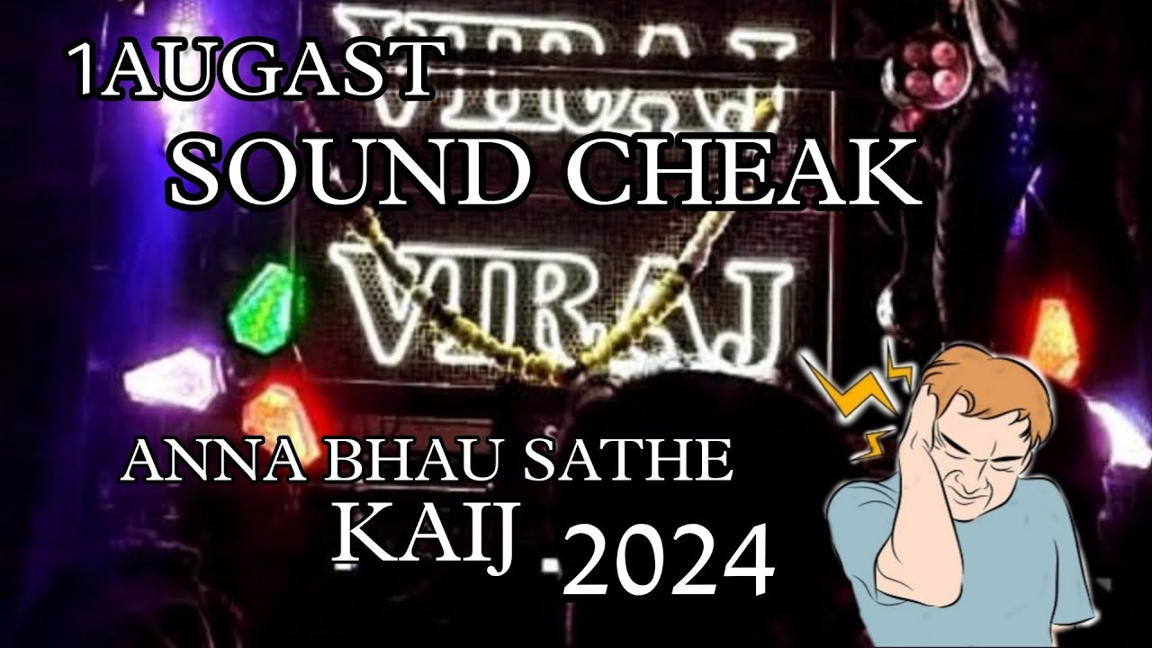 Anna Bhausathe Jaynti Show 1August (Kaij) VIRAJ VM SOUND CHEAK Deejay ...