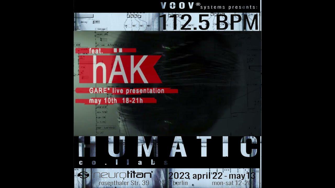 hÄK @ 112.5BPM HUMATIC co.llabs exhibition - YouTube