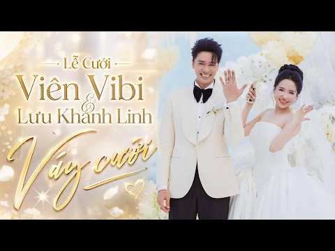 Lễ cưới Viên Vibi & Lưu Khánh Linh | Váy Cưới - Erik x Kai Đinh