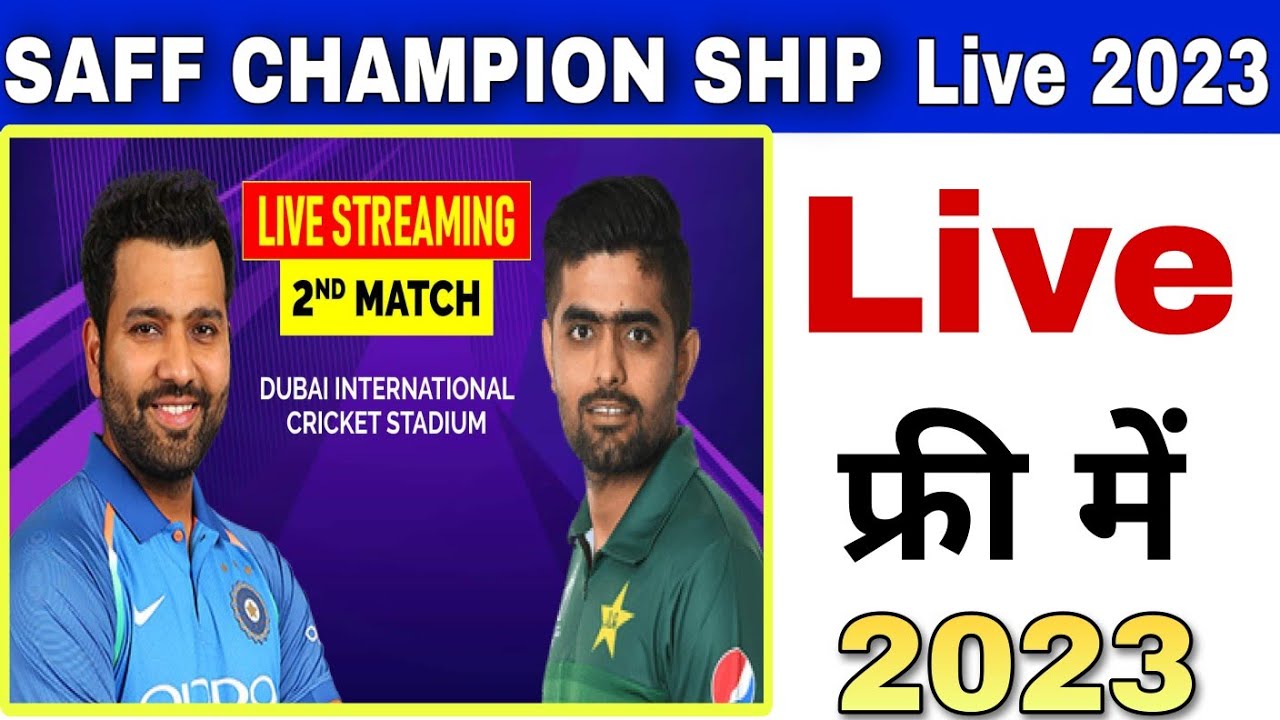 SAFF CHAMPIONSHIP Live 2023 |SAFF CHAMPION SHIP 2023 Live Streaming ...