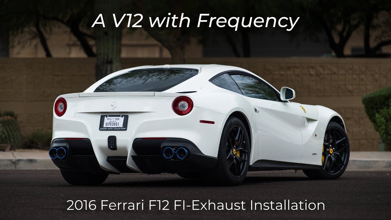 Ferrari F12 Berlinetta Valvetronic Fi EXHAUST Install and V12 Sound X ...