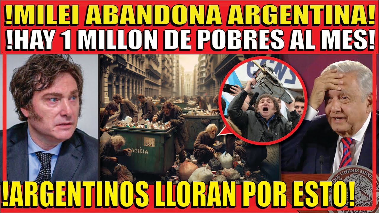 MILEI SE VOLVIÓ LOCO! 🚨 HAY 1 MILLON DE POBRES EN ARGENTINA AL MES! EN ...