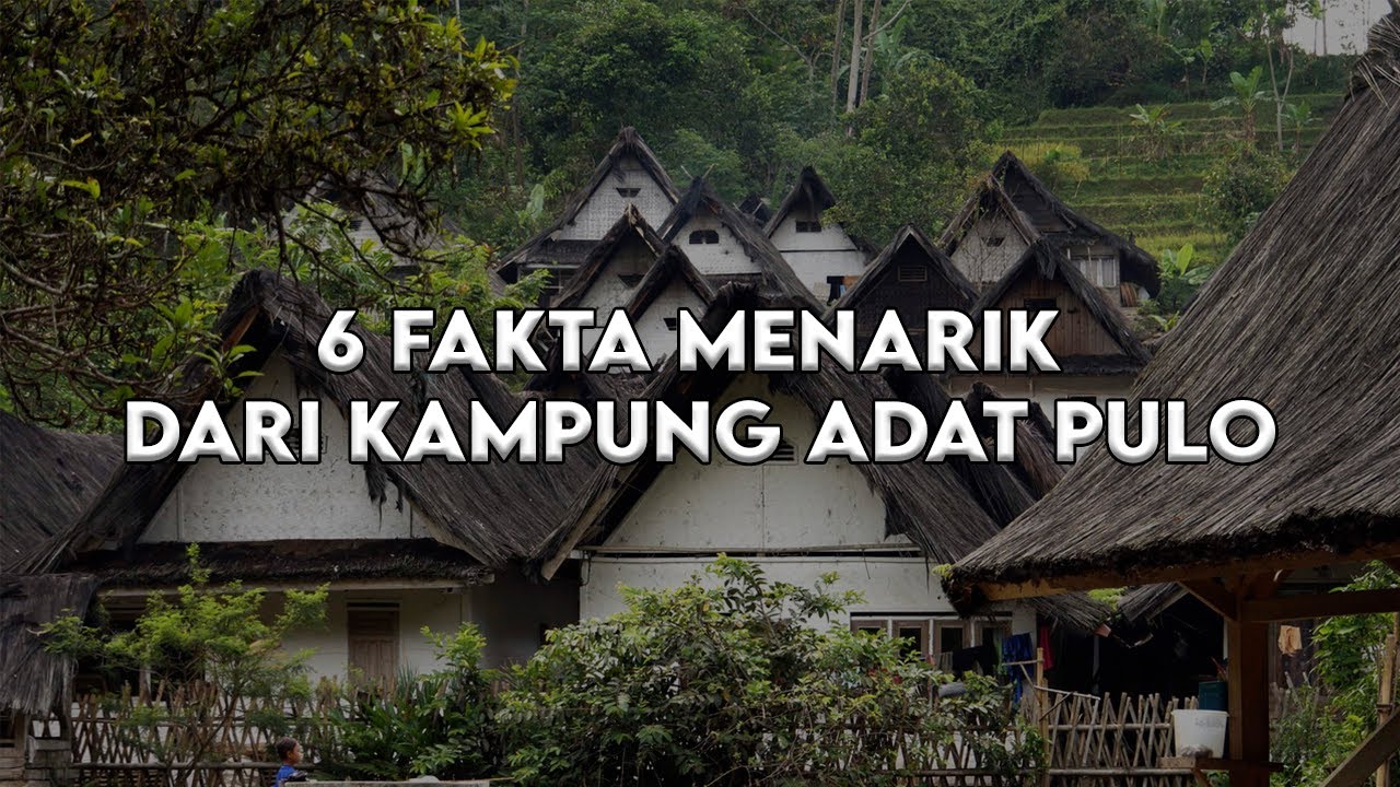 Fakta menarik dari Kampung Adat Pulo - YouTube