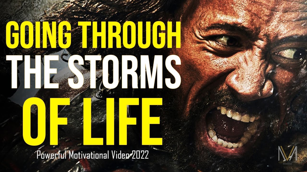 When You're Going Through The Storms Of Life - Great Motivational Video ...
