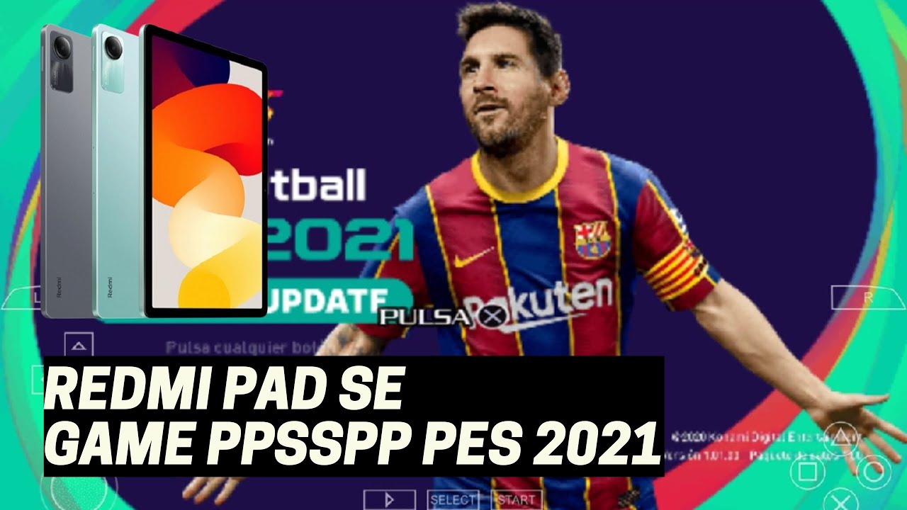 Redmi Pad SE Game PPSSPP PES 2021 - YouTube