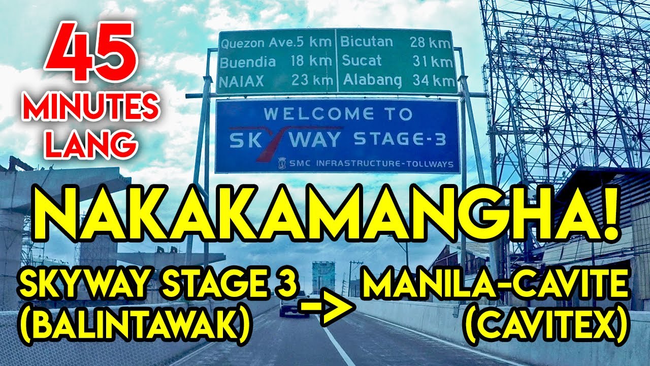 Skyway Stage 3 from Balintawak Entry Ramp to Cavitex Kawit Exit Toll ...