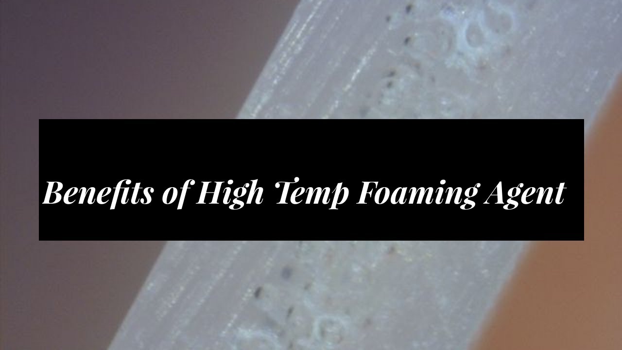 Benefits of High Temp Chemical Foaming Agent with Ron Bishop - YouTube