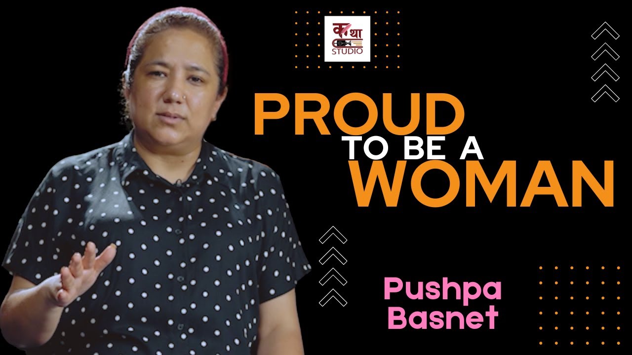 PROUD TO BE A WOMAN l PUSHPA BASNET l FULL EPISODE l KATHA STUDIO #kathastudio #proudtobeawoman ...