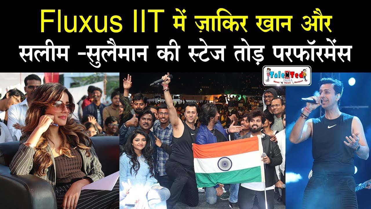 Fluxus@IIT Indore में Zakir Khan और Salim Sulaiman ने दी Power Pack Performance | Talented India ...