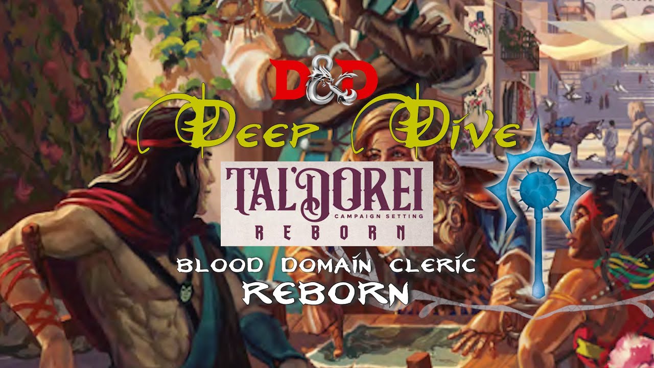 D&D Deep Dive: Tal'Dorei Reborn's New Blood Domain Cleric - YouTube