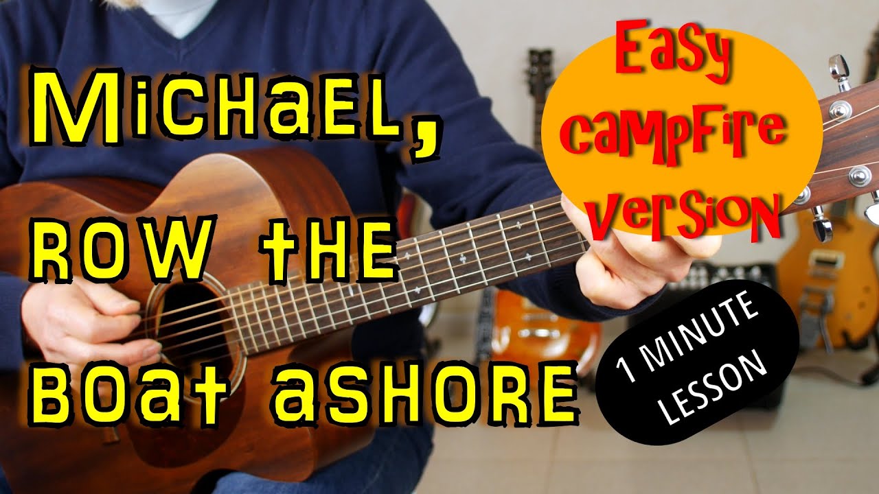 Michael Row the Boat Ashore - simple campfire arrangement for guitar ...