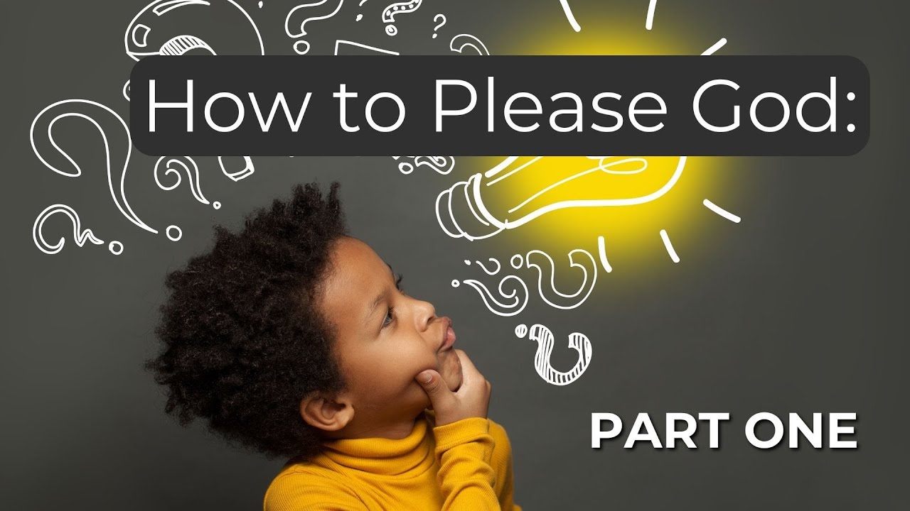 How to Please God - YouTube