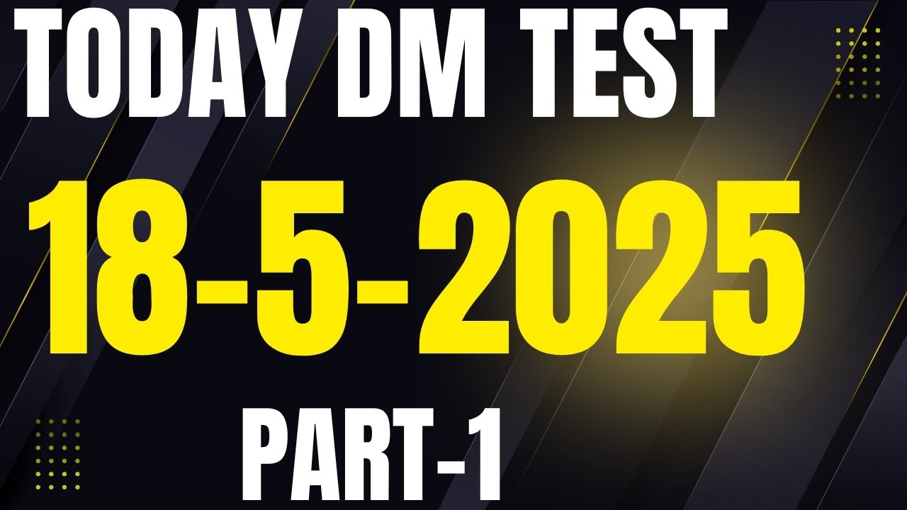 DM Test 18 5 2025 | ETEA DM Test 18 may 2025 | Today DM Test 18 may ...