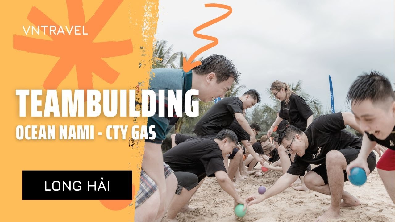Team Building GAS - Ocean Nami - Long Hải [VNTRAVEL] - YouTube
