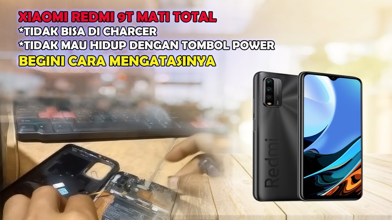 CARA MENGATASI XIAOMI REDMI 9T MATI TOTAL - YouTube