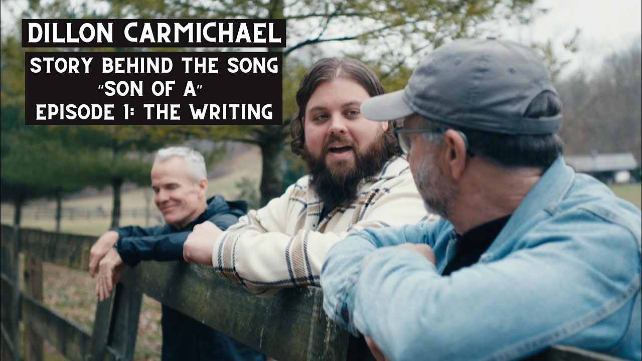 Dillon Carmichael - Story Behind "Son Of A" (Episode 1: The Writing ...