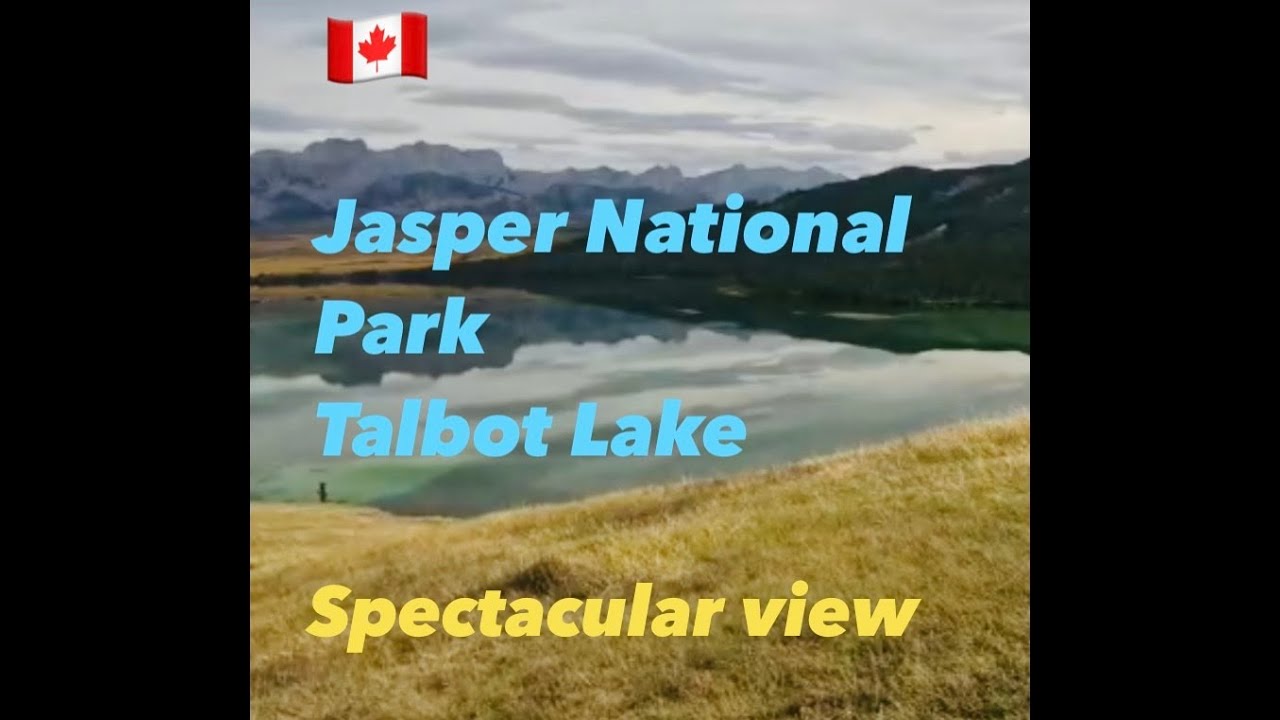 Jasper National Park , Talbot Lake - YouTube