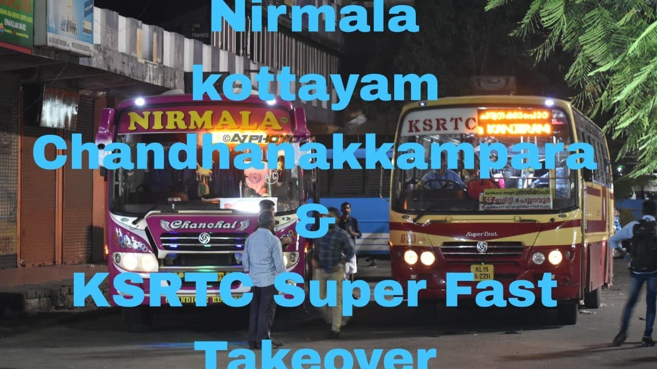 Nirmala Kottayam Chandanakkampara Limited Stop and KSRTC Super Fast ...