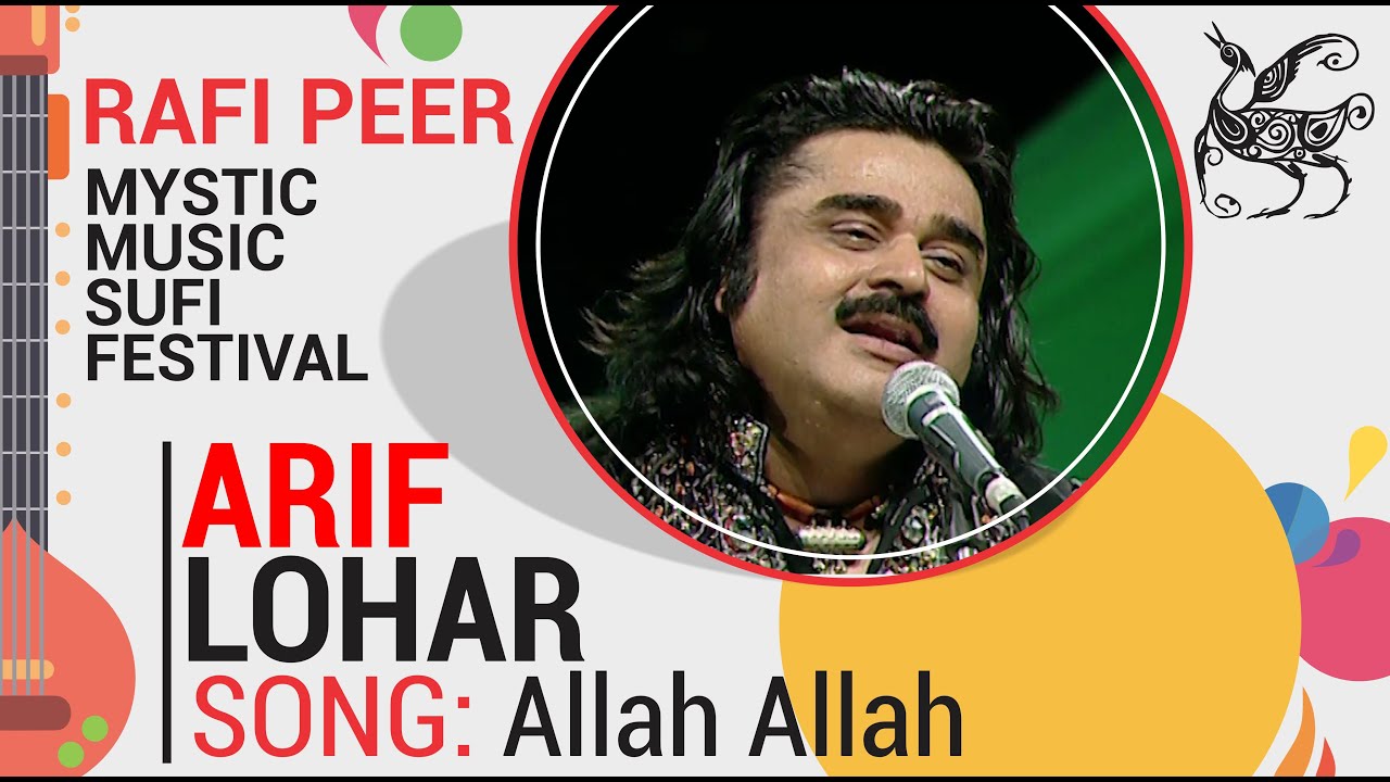 Allah Allah | Arif Lohar | Rafi Peer Mystic Music Sufi Festival - YouTube