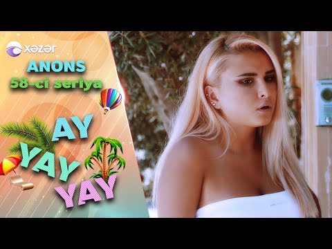 Ay Yay Yay (58-ci seriya) ANONS