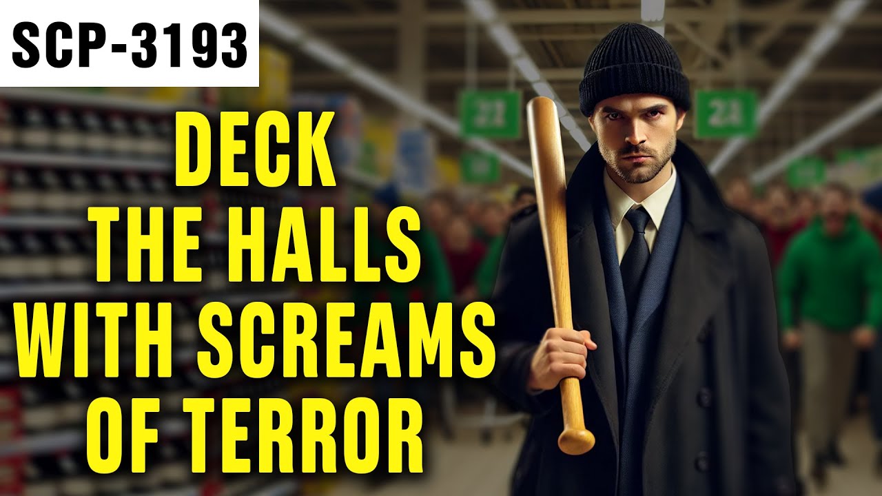 Deck the Halls With Screams of Terror | SCP-3193 - YouTube