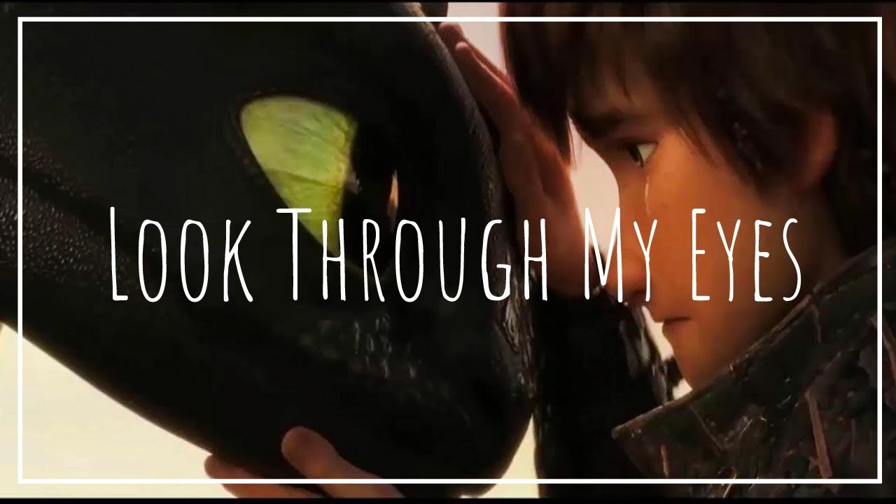HTTYD | Look Through My Eyes - YouTube