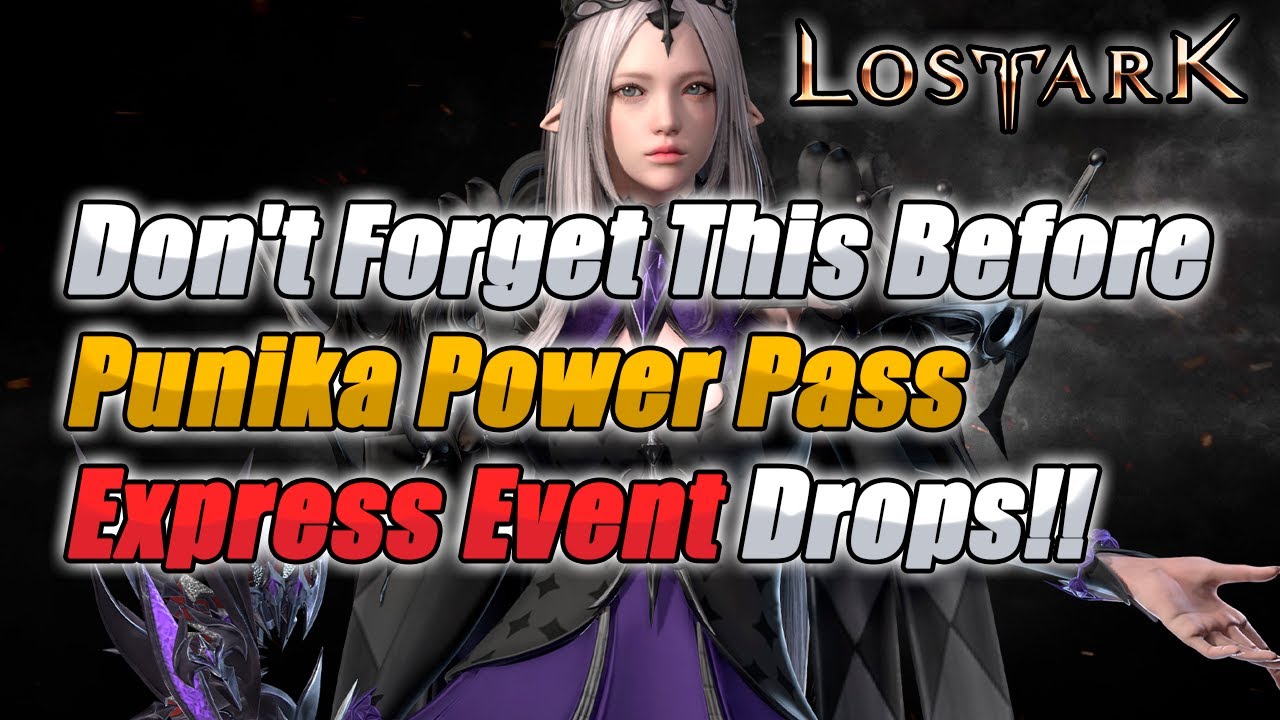 Lost Ark Don't Forget This Before Punika Powerpass/Express Event Drops!! - YouTube