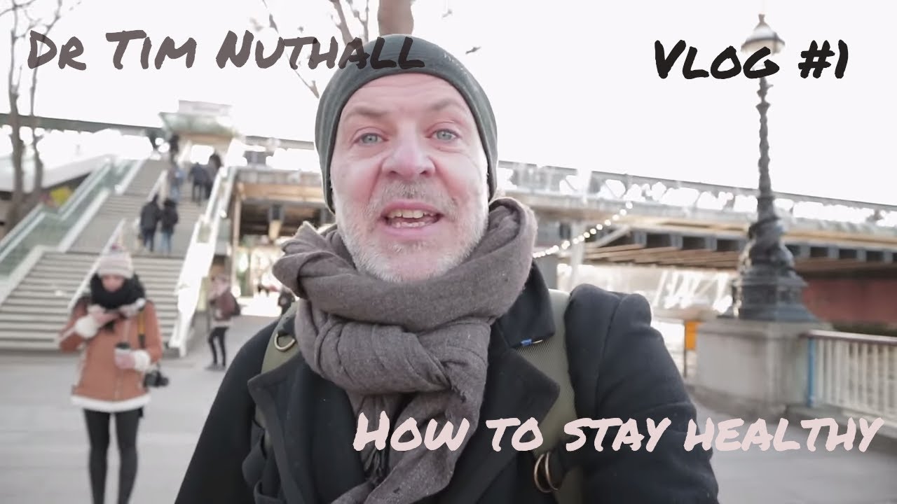 Dr Tim Nuthall Plant Based Doctor - Vlog 1 How to Stay Healthy - YouTube