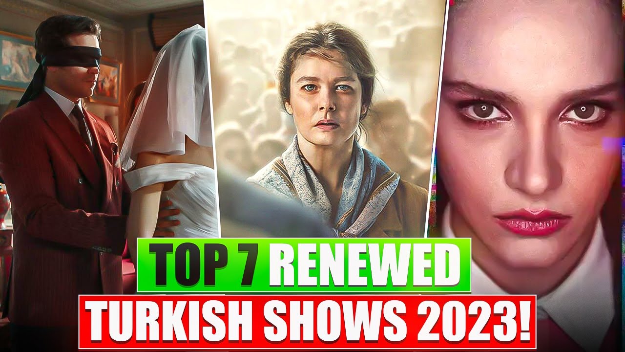 Top 7 Renewed Turkish Shows Returning for New Seasons In 2023 - YouTube